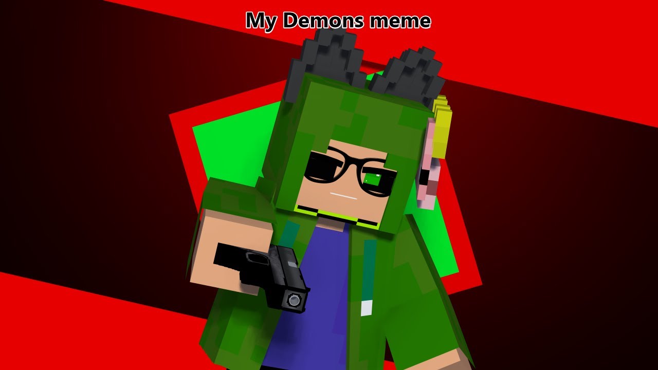 my Demons meme (minecraft animation) inspire by @Tafs_Vakl - YouTube