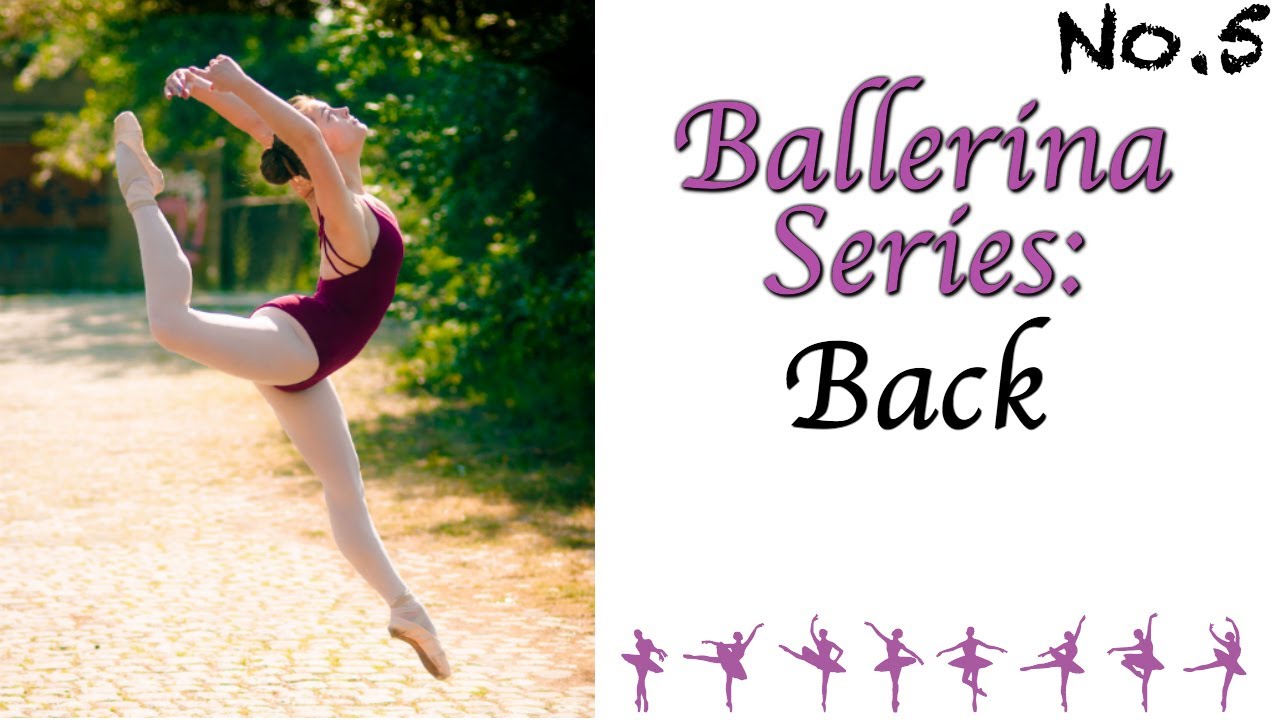 Ballerina's Body Series No.5 ~Back Strength/ Lower Back exercises - YouTube