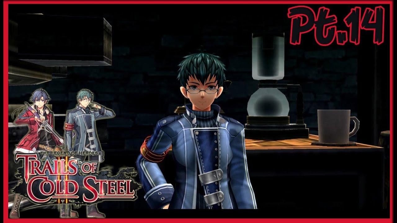 The Legend of Heroes: Trails of Cold Steel 2 Walktrhough Part 14 ...