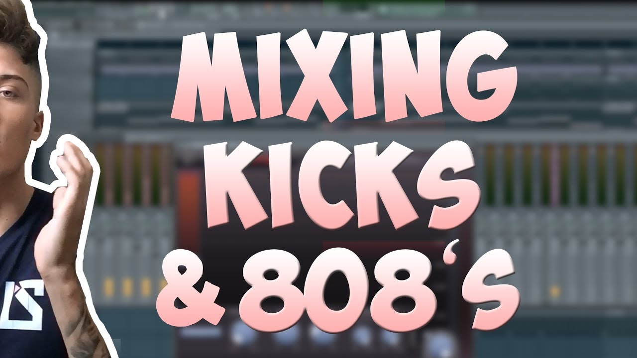 How To Mix Kicks And 808's - (FL Studio) - YouTube