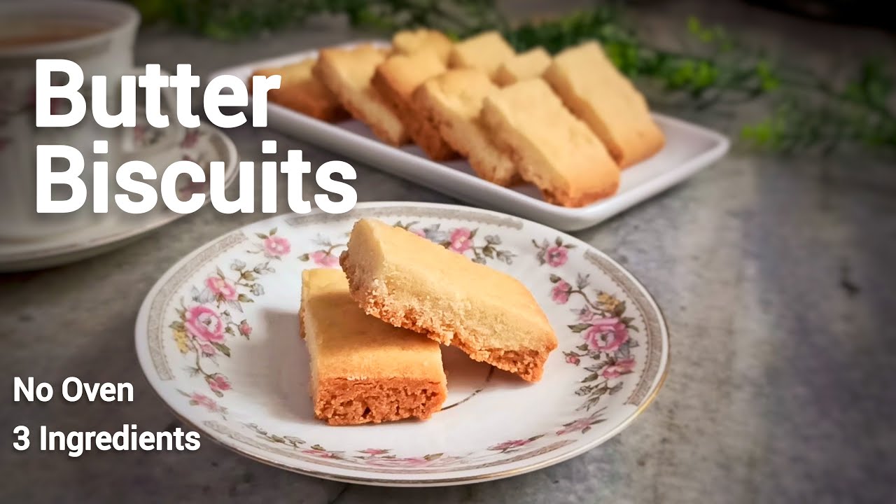 Butter Biscuits | No Oven, 3-Ingredient Eggless Biscuits - YouTube