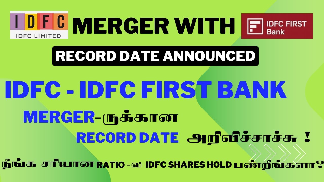 IDFC-IDFC FIRST BANK MERGER RECORD DATE ANNOUNCED நீங்க சரியான RATIO-ல ...