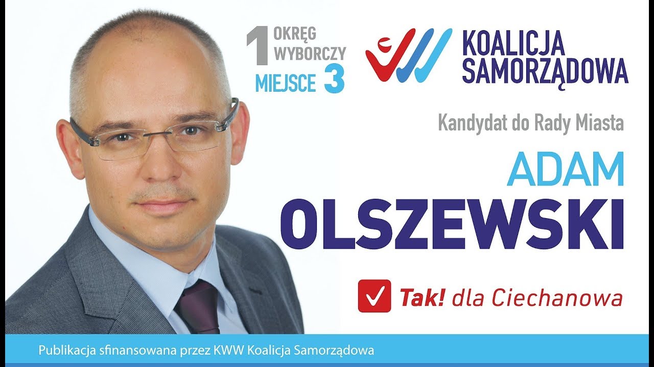 Adam Olszewski - Prezentacja kandydata do Rady Miasta Ciechanów. Okręg ...