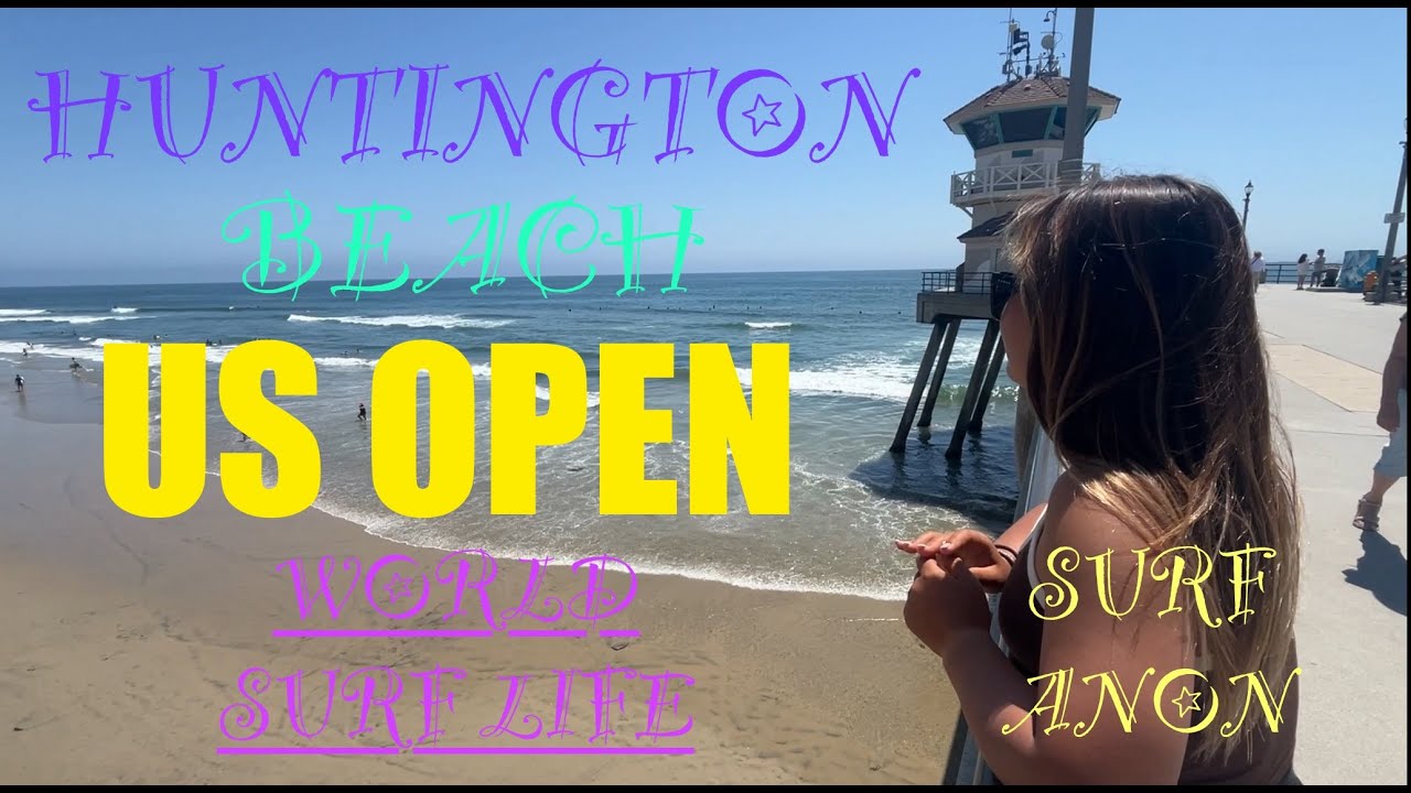 [ SURF ANON ] WORLD SURF LIFE/US OPEN~HUNTINGTON BRACH/USA - YouTube