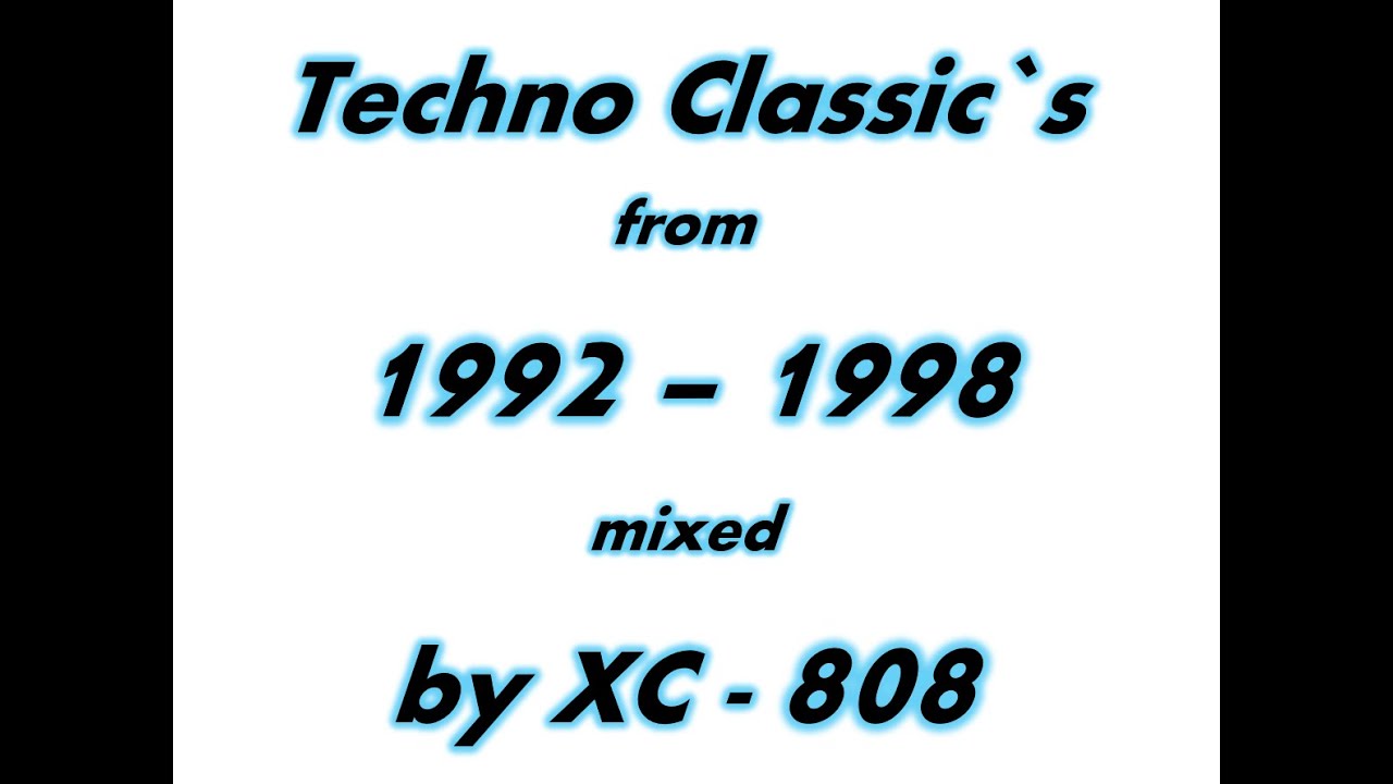 Techno Classic's 1992 - 1998 - YouTube