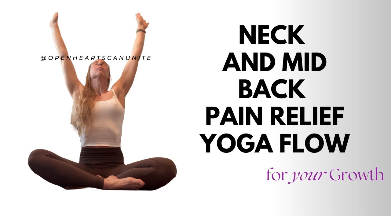 Neck and Mid back Pain Relief yoga flow - YouTube