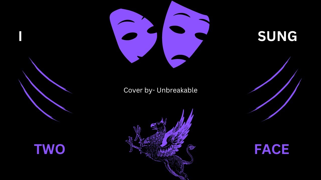 I sung Two face Dark version by @whosjakedaniels - YouTube