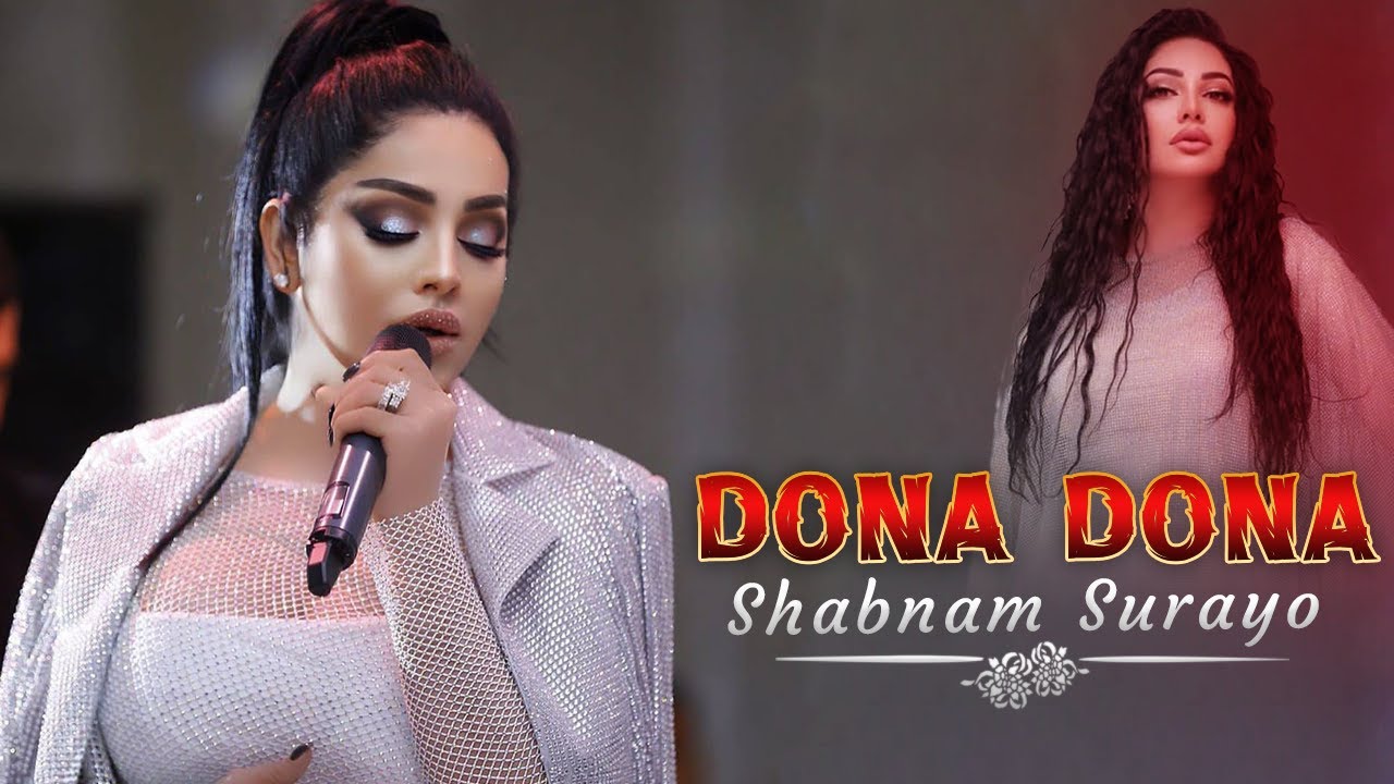 Dona Dona - Shabnam Surayo: Song Lyrics, Music Videos & Concerts