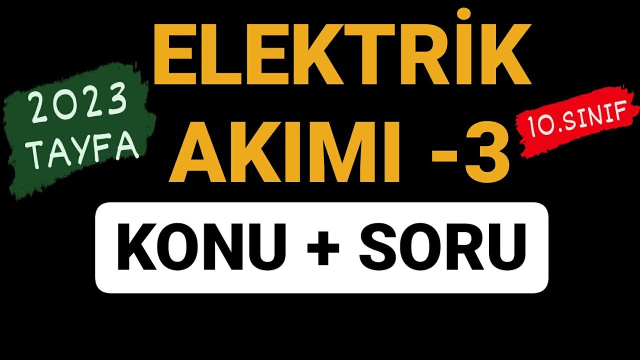 ELEKTRİK AKIMI -3 | ELEKTRİKSEL ENERJİ VE GÜÇ | TYT FİZİK - YouTube