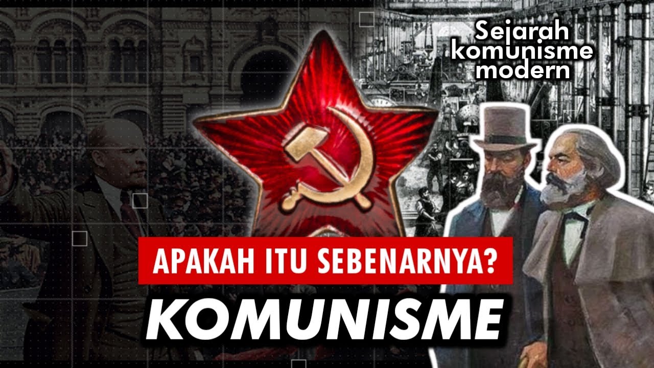 Mengenal Komunisme | Sejarah singkat Ideologi Komunis & Penyebarannya ...
