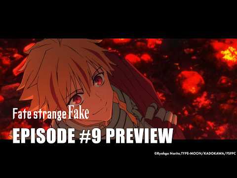 Fate/strange Fake | EPISODE #9 PREVIEW
