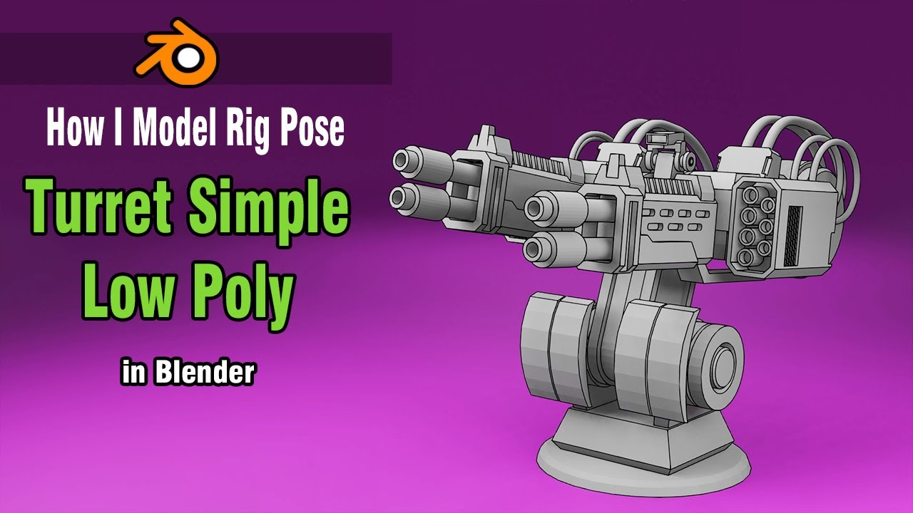 Model Rig Turret Simple Low Poly Blender - 3DModelingMystics # ...