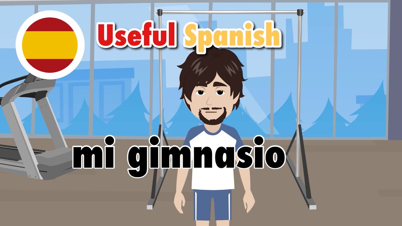 Learn Useful Spanish: Mi gimnasio - My gym - YouTube