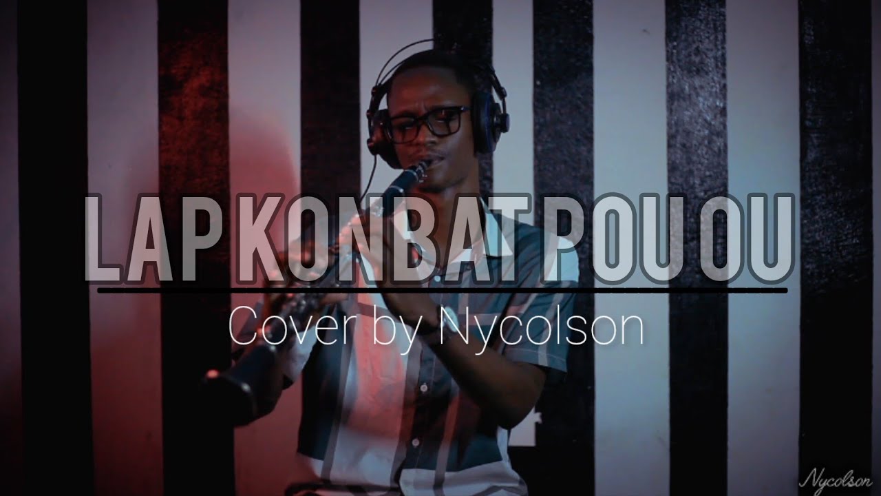 Lap konbat pou ou - NYCOLSON (Cover Clarinette) - YouTube