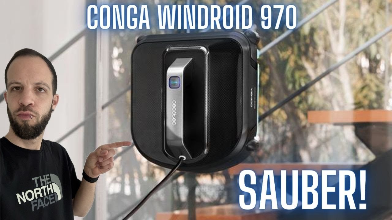 Roboter putzt Fenster - Funktioniert das? Conga WinDroid 970 Review ...