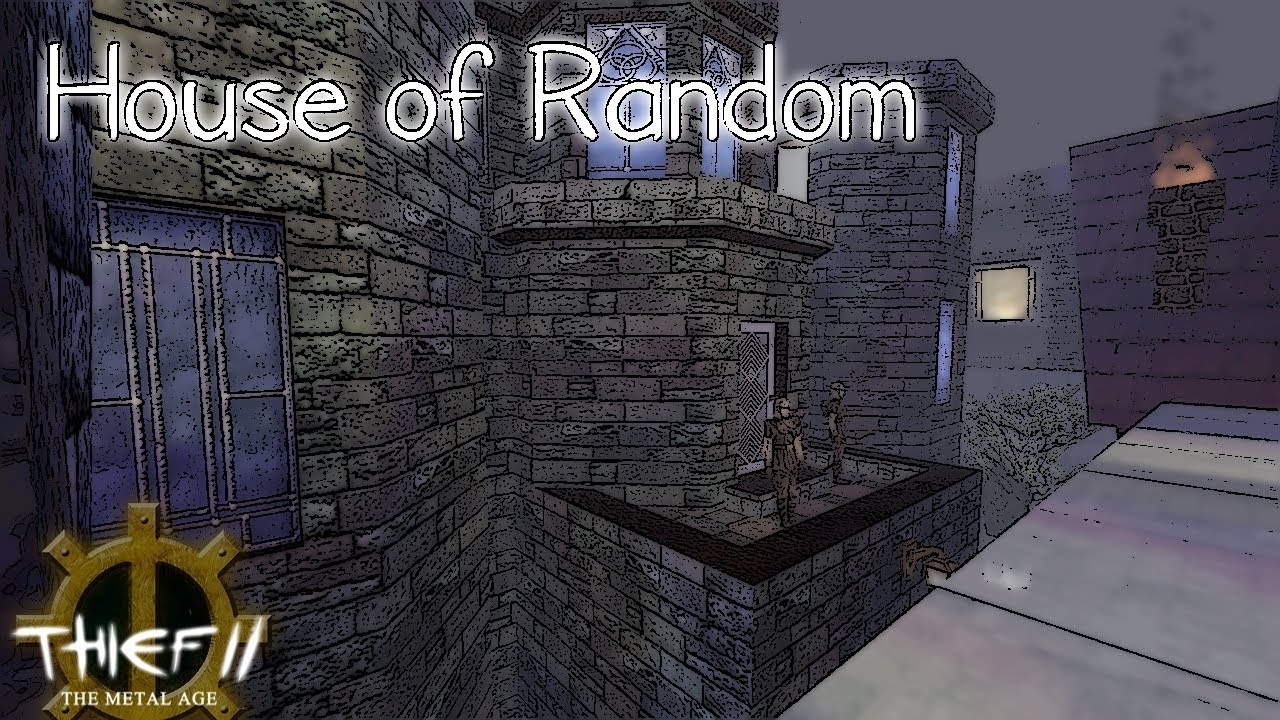 THIEF 2 FAN-MISSION: House of Random | [Experte][Deutsch] - YouTube