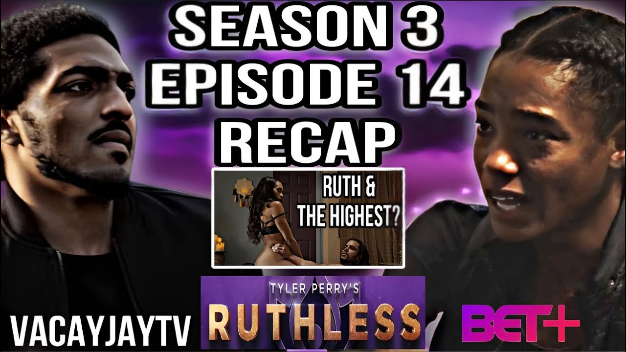 TYLER PERRY'S RUTHLESS SEASON 3 EPISODE 14 RECAP!! - YouTube