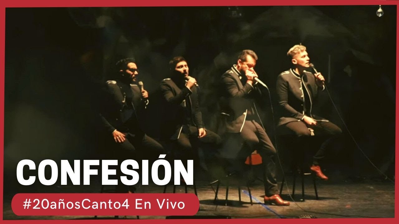 Canto 4 - Confesión (#20AñosCanto4 En vivo) - YouTube
