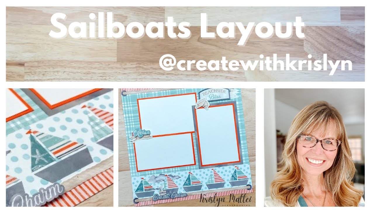 Sailboats Layout with Krislyn Mattei - YouTube