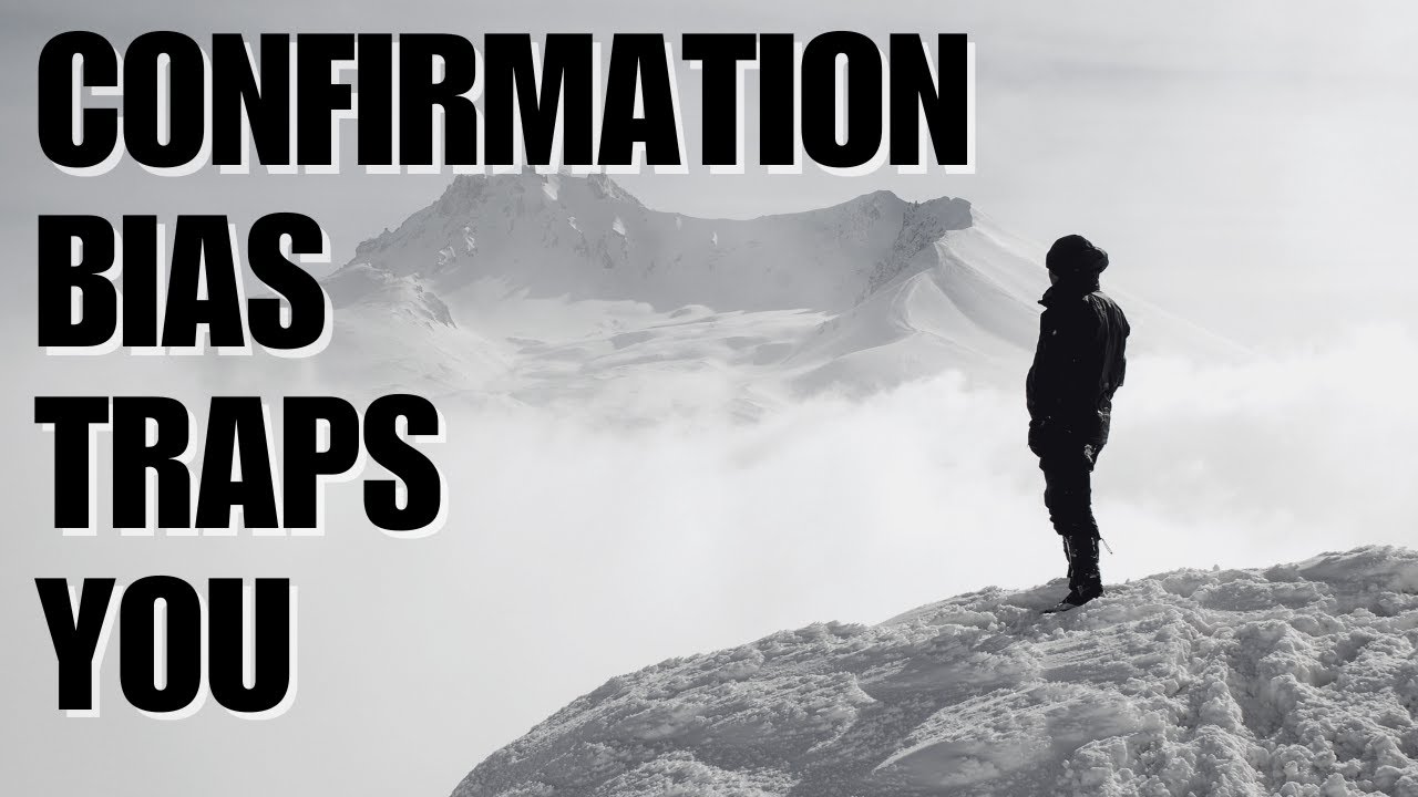 The Truth About Confirmation Bias (And How It Traps You) - YouTube