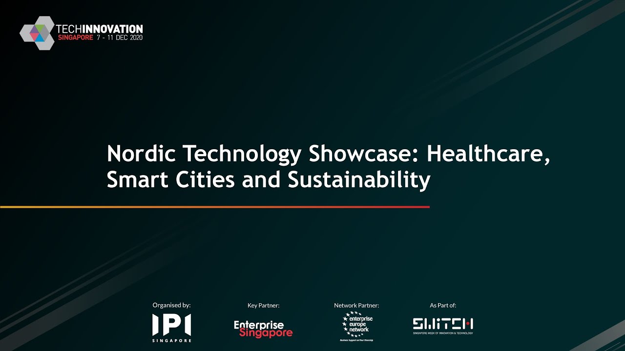 Nordic Technology Showcase: Healthcare, Smart Cities and Sustainability ...