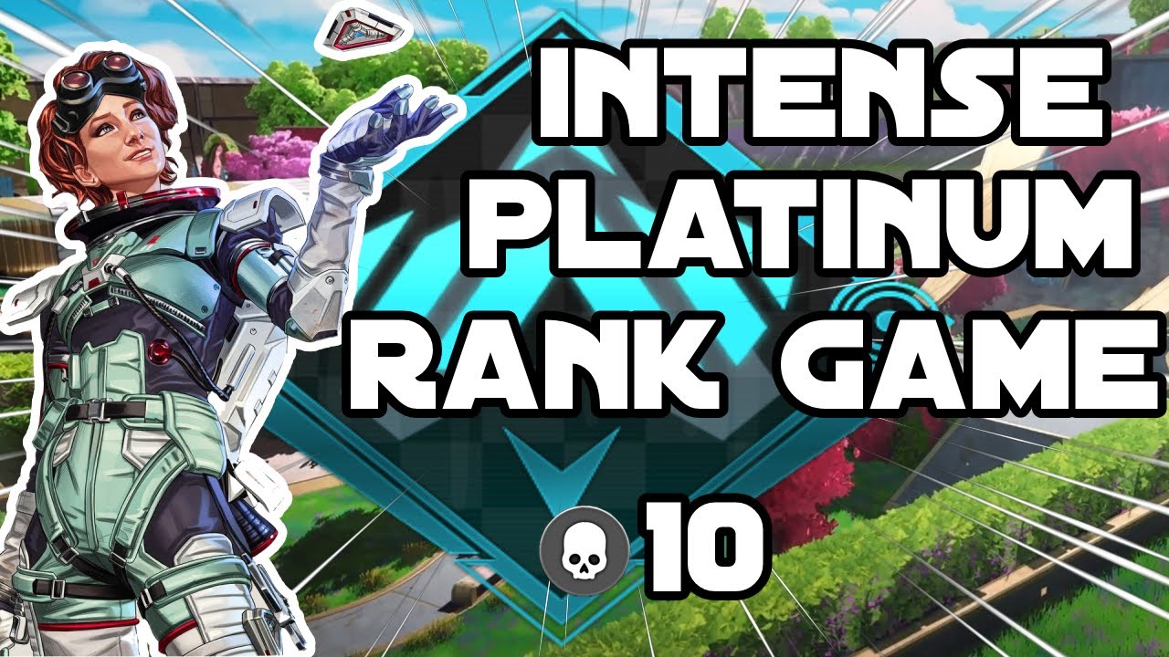 INTENSE PLATINUM RANK GAME!!! GETTING CLOSE TO DIAMOND!!! : APEX ...