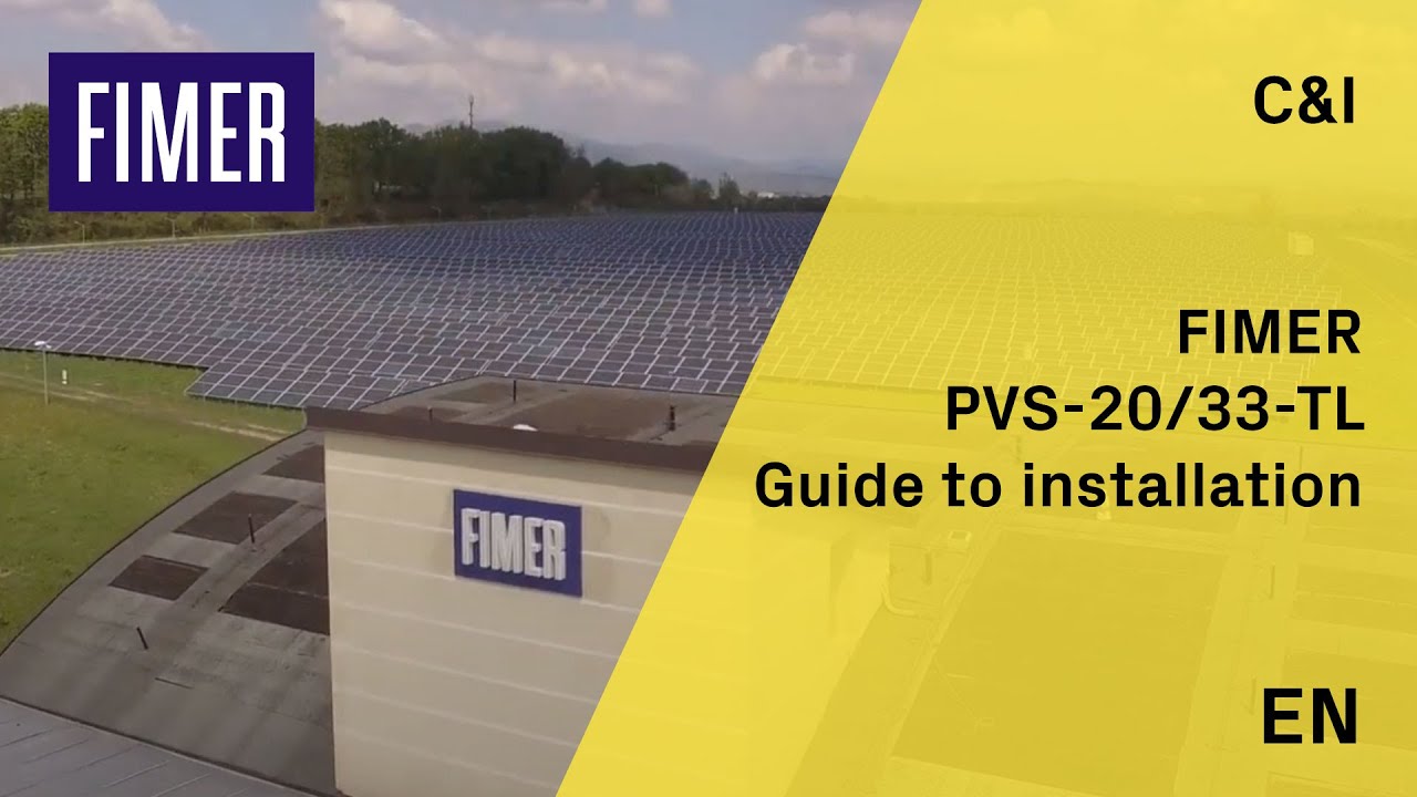 FIMER - PVS-20/33-TL - Guide to installation - EN - YouTube