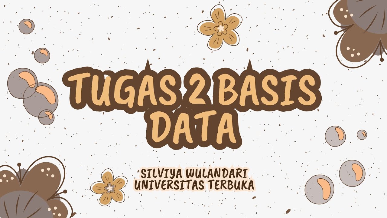 TUGAS 2 BASIS DATA - SILVIYA WULANDARI - YouTube