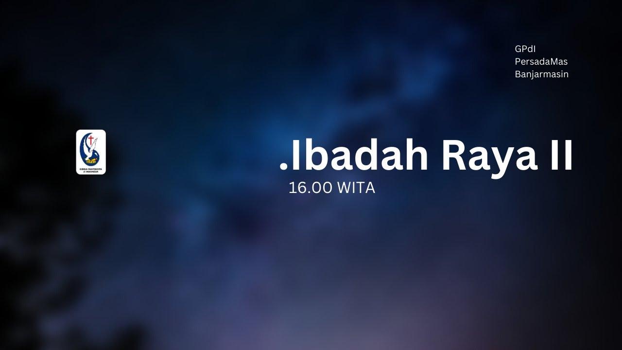 Ibadah Raya Ii Gpdi Persadamas Banjarmasin Minggu 07 Mei 2023 Youtube
