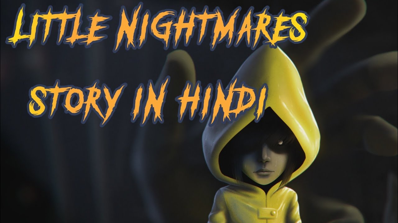 Little Nightmares Story In Hindi YouTube little-nightmares-story-in-hindi-youtube