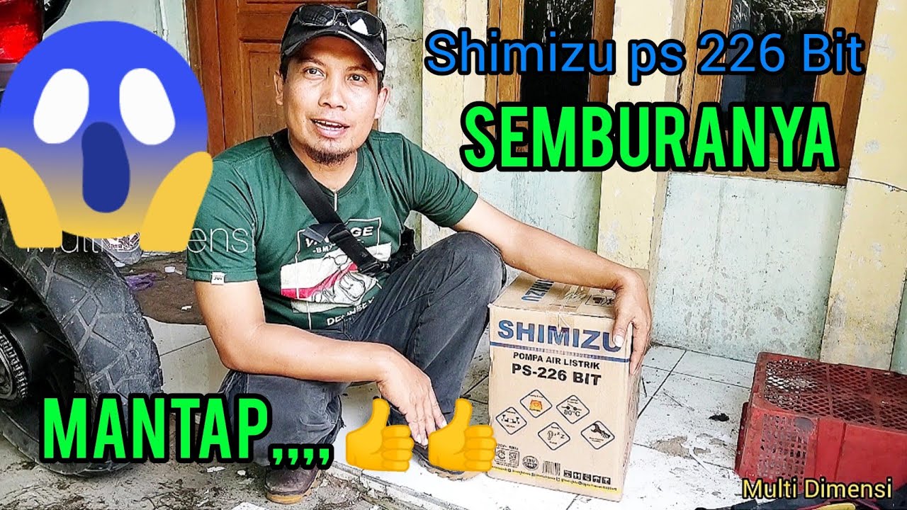 SHIMIZU PS 226 BIT UNBOXING PLUS PASANG - YouTube