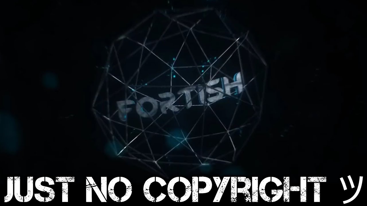 FORTISH (Dance & EDM No Copyright Background Music for Videos) Free ...