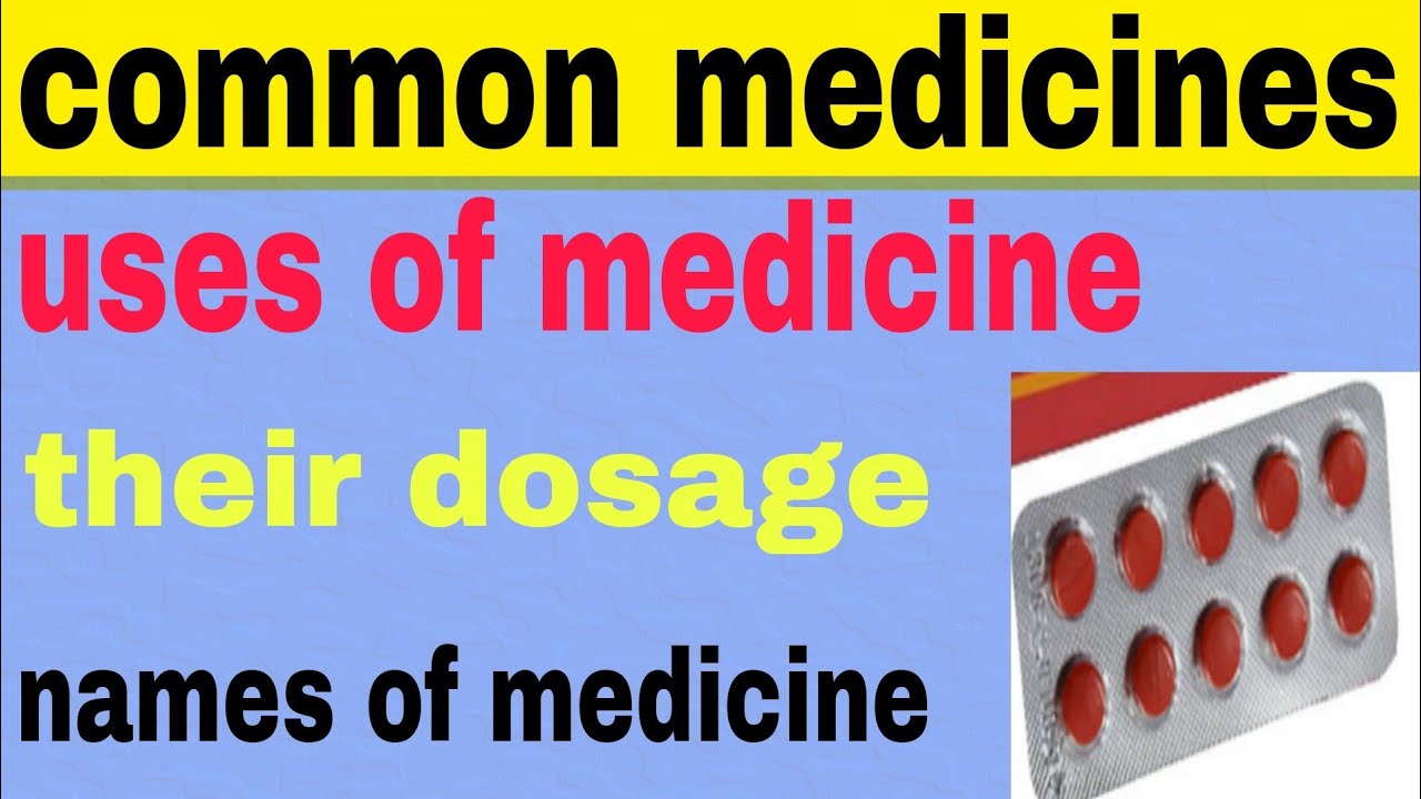 common medicine and its uses - YouTube