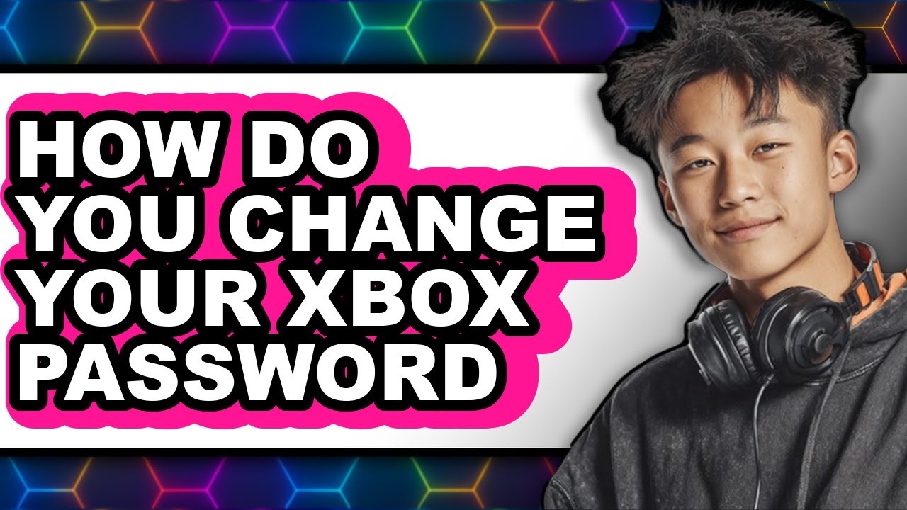 How Do You Change Your Xbox Password - Full Guide - YouTube