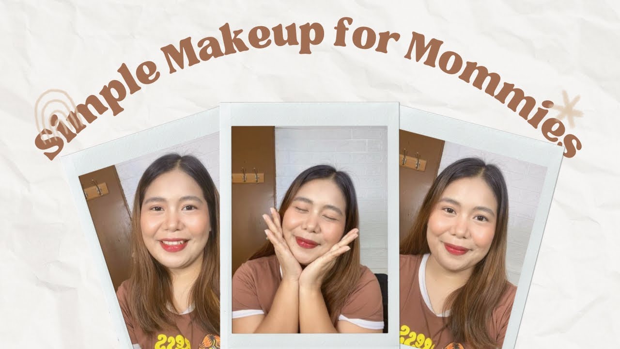 SIMPLE MAKEUP TUTORIAL FOR MOMMIES | MOMMY MIKI'S JOURNEY - YouTube