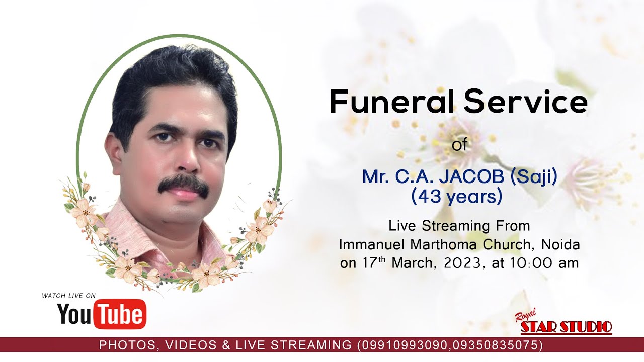 Funeral Service of Mr. C.A JACOB (SAJI) 43 Live Streaming From Immanuel ...