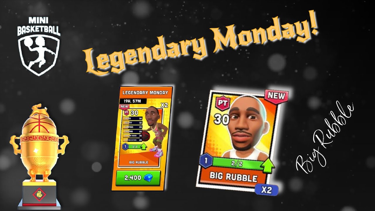 Mini Basketball - Legendary Monday! New Legend Big Rubble x2! Level Up ...