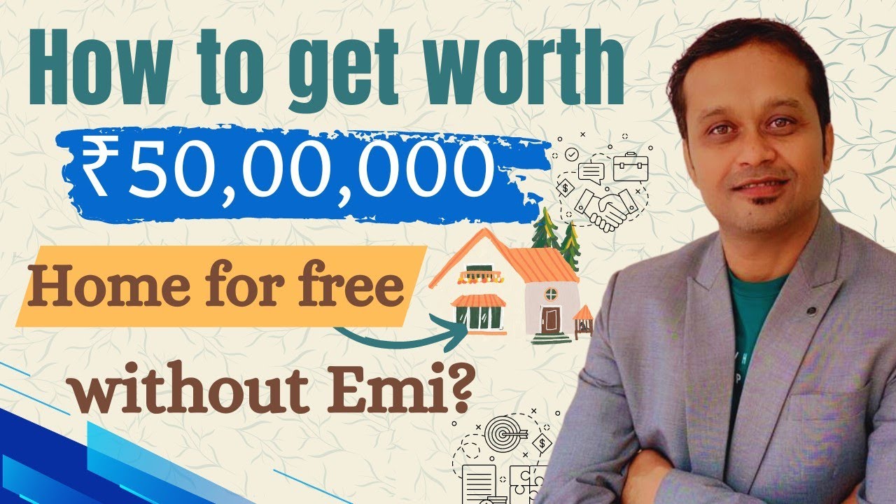 How to get worth 50 Lac || Home for free without Emi? - YouTube