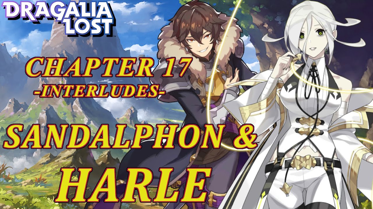 Dragalia Lost - Main Story ch 17 Sandalphon & Harle Interludes FULL ...