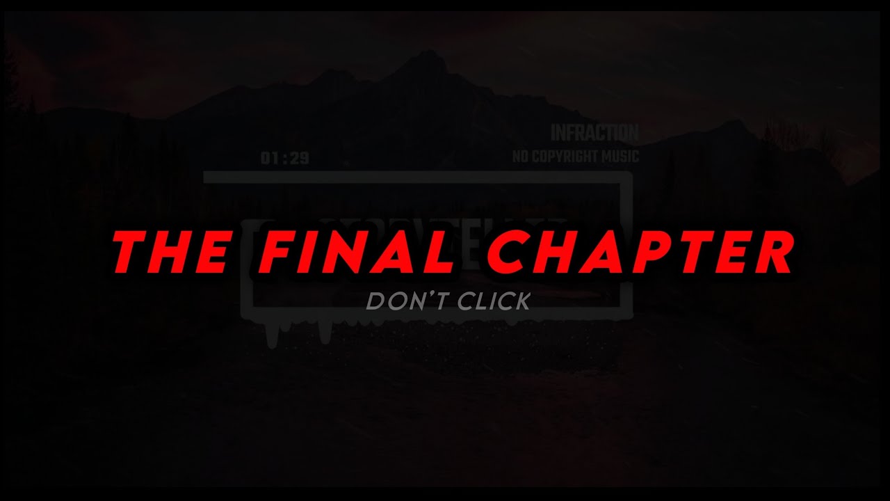 The Final Chapter. - YouTube