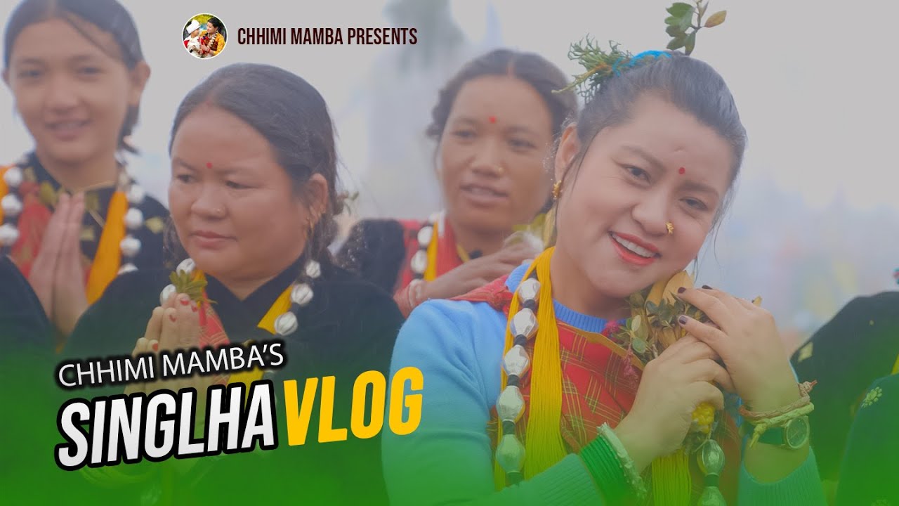 Singlha Vlog 2024 l Chhimi Mamba l Family Vlog - YouTube