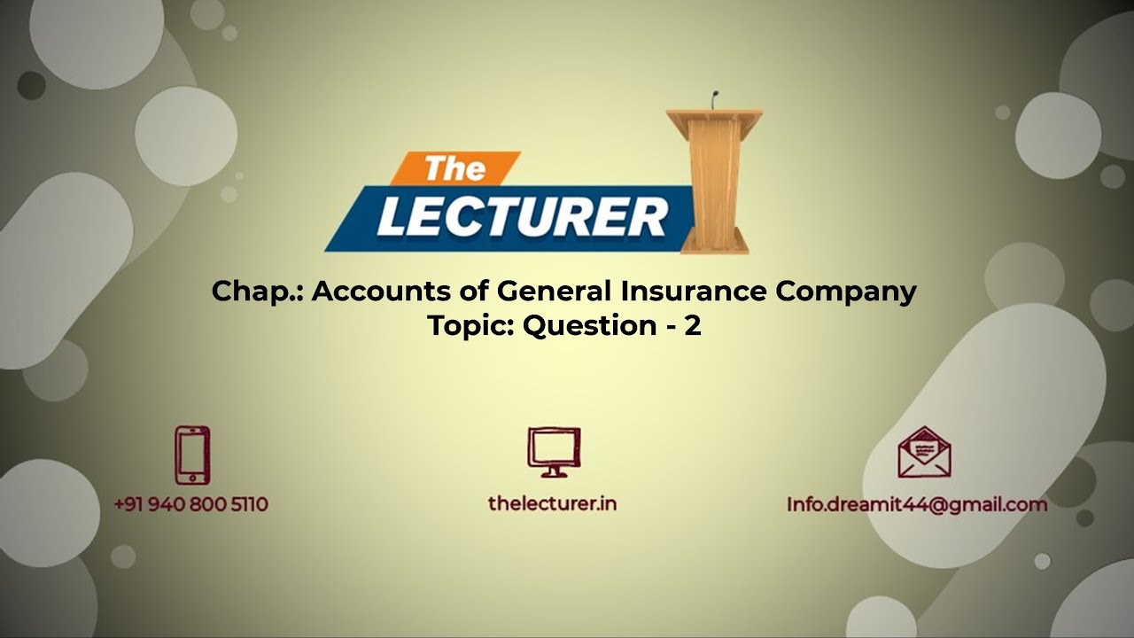 Chap.: Accounts of General Insurance Company Topic: Question - 2 - YouTube