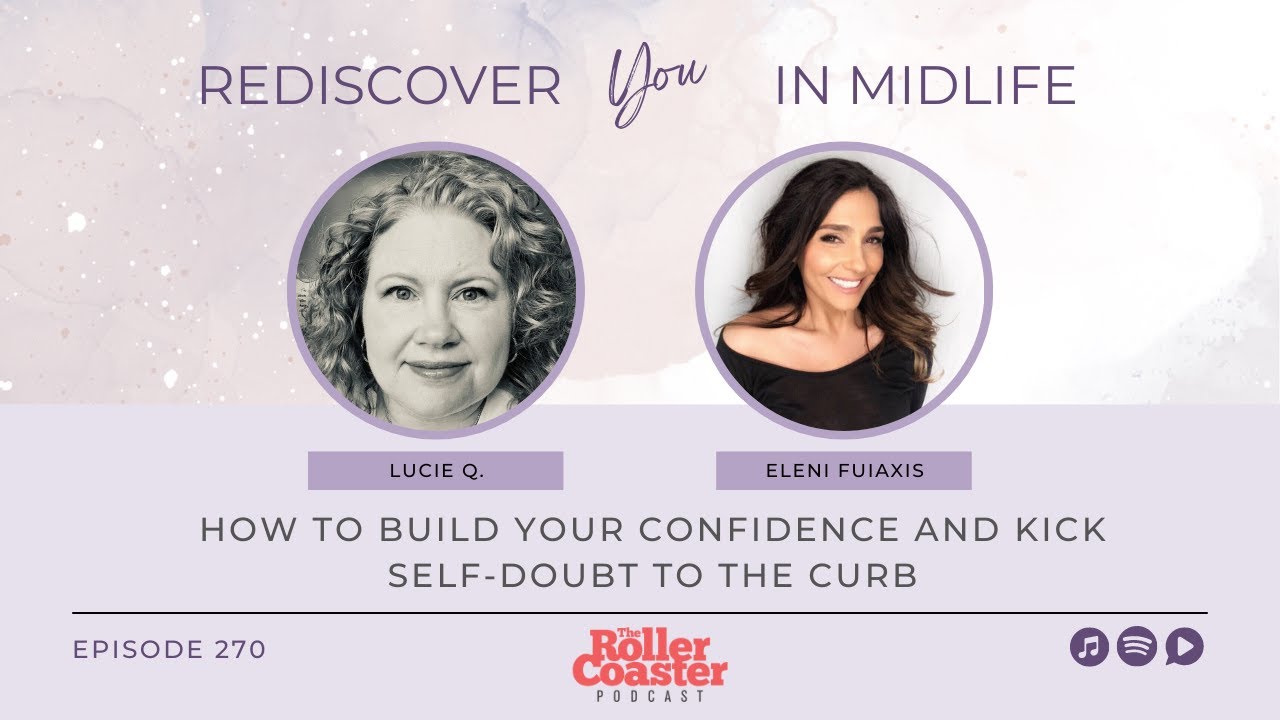 Building Midlife Confidence and Kick Self-Doubt with Eleni Fuiaxis ...