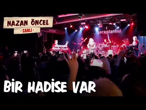 Nazan Öncel - Bir Hadise Var - Canlı Performans
