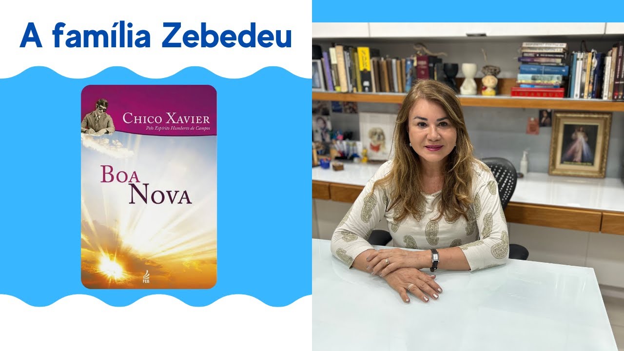 4.2 - A Família Zebedeu - Livro Boa Nova| Maristela Santos - YouTube