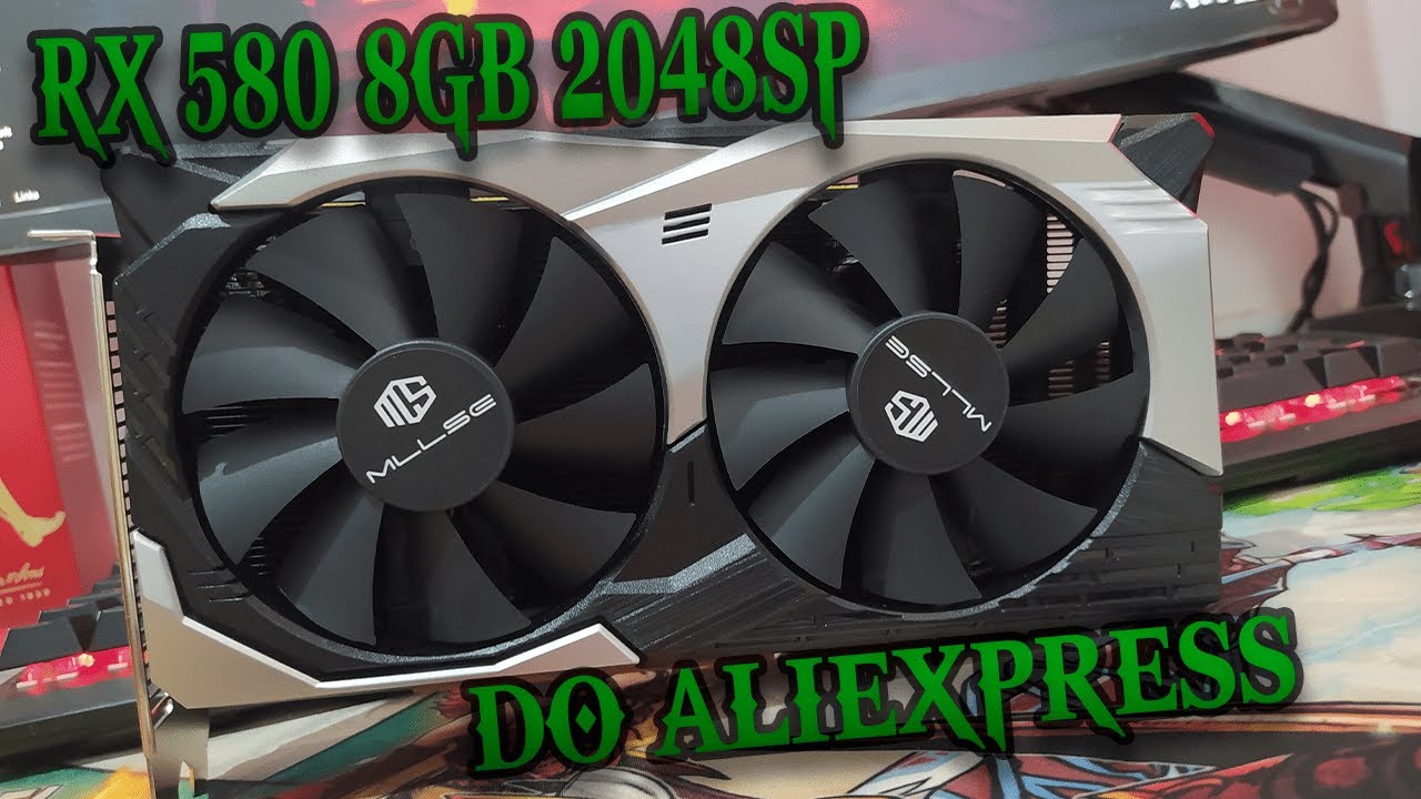 UNBOXING RX 580 8GB 2048SP DO ALIEXPRESS [ PC DE R$ 1300,00 PARTE 3 ...
