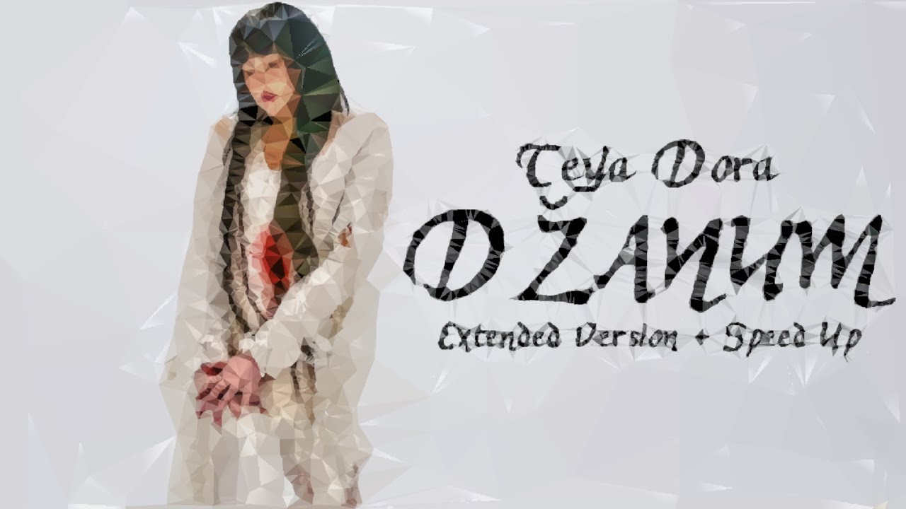 Teya Dora - Džanum (Extended Version + Speed Up) - YouTube