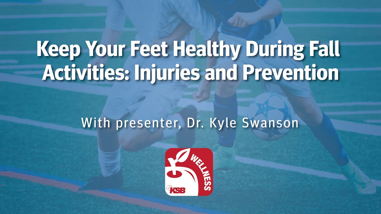 Keep Your Feet Healthy During Fall Activities Injuries and Prevention ...
