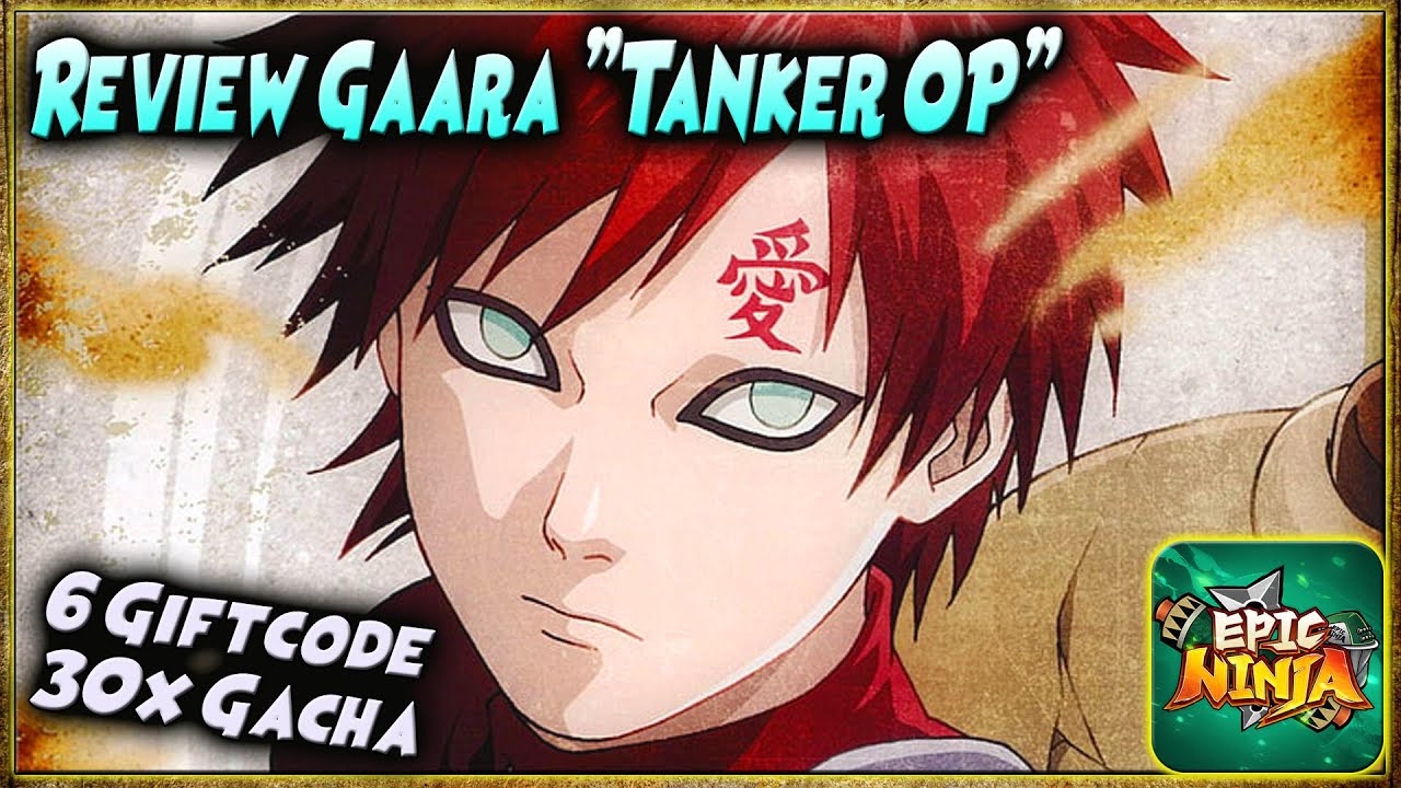6 GIFTCODE, 30x GACHA, Review GAARA "TANKER OP DI EARLY GAME" 🌟 NARUTO ...