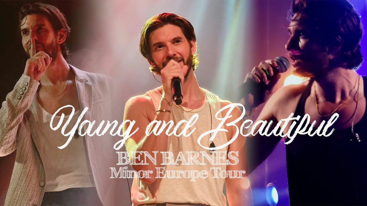 𝐘𝐨𝐮𝐧𝐠 𝐚𝐧𝐝 𝐁𝐞𝐚𝐮𝐭𝐢𝐟𝐮𝐥||Ben Barnes' live - YouTube